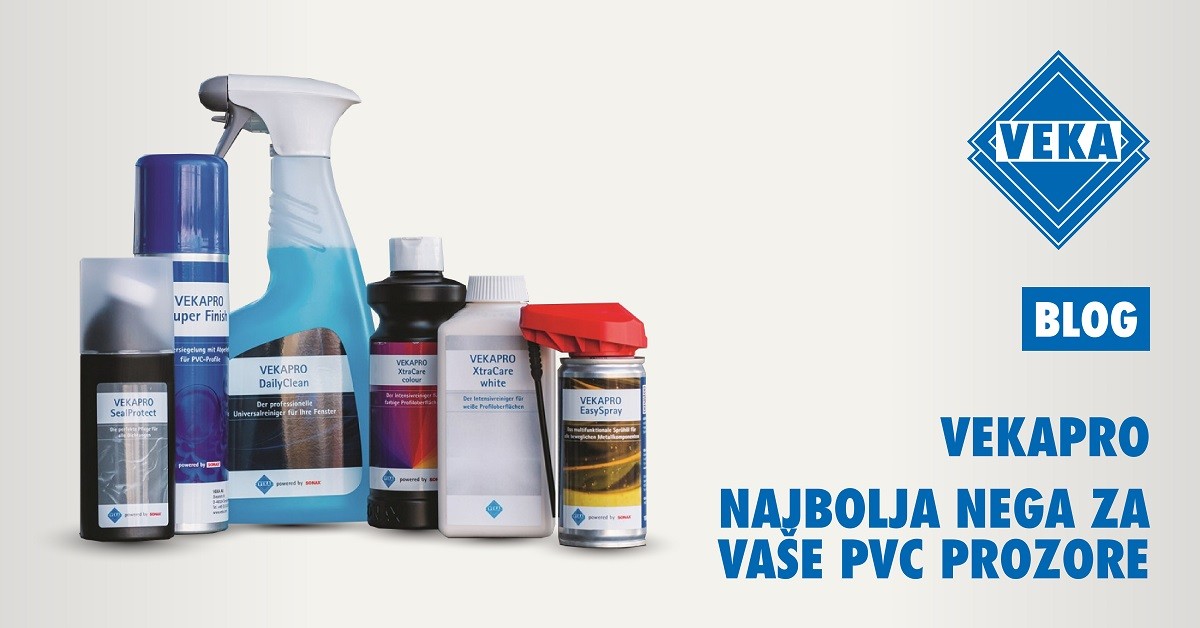 VEKA Srbija | VEKAPRO - NAJBOLJA NEGA ZA VAŠE PVC PROZORE