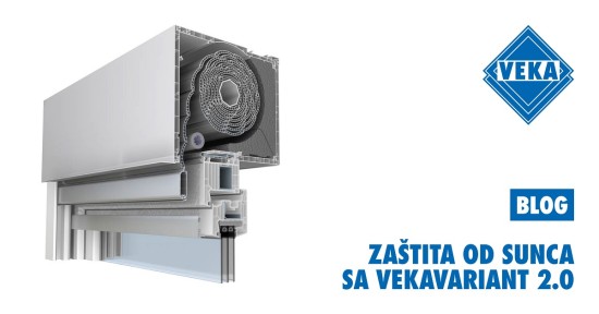 VEKA Srbija | ZAŠTITA OD SUNCA SA VEKAVARIANT 2.0